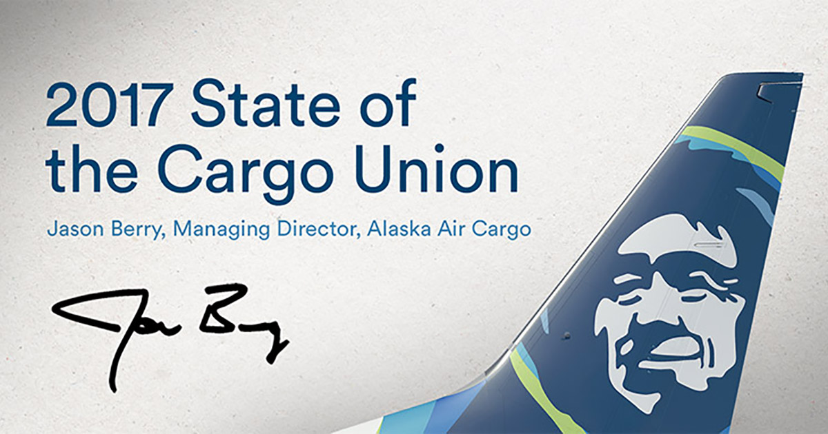 2017 State of the Cargo Union | December 2017 | Alaska Air Cargo ...
